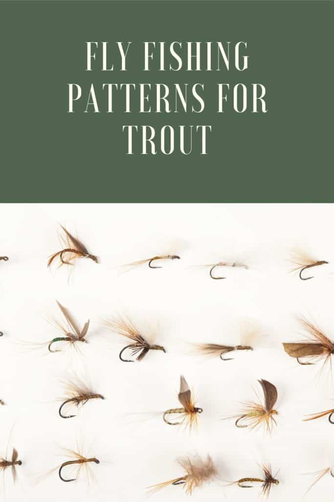 Fly Fishing Patterns For Trout [Productive Flies that Stand the Test of ...